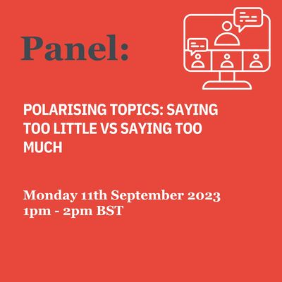 Panel: Polarising topics: saying too little vs saying too much IoIC ...
